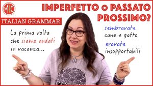 Imperfetto o passato prossimo? How to talk about the past in Italian ...