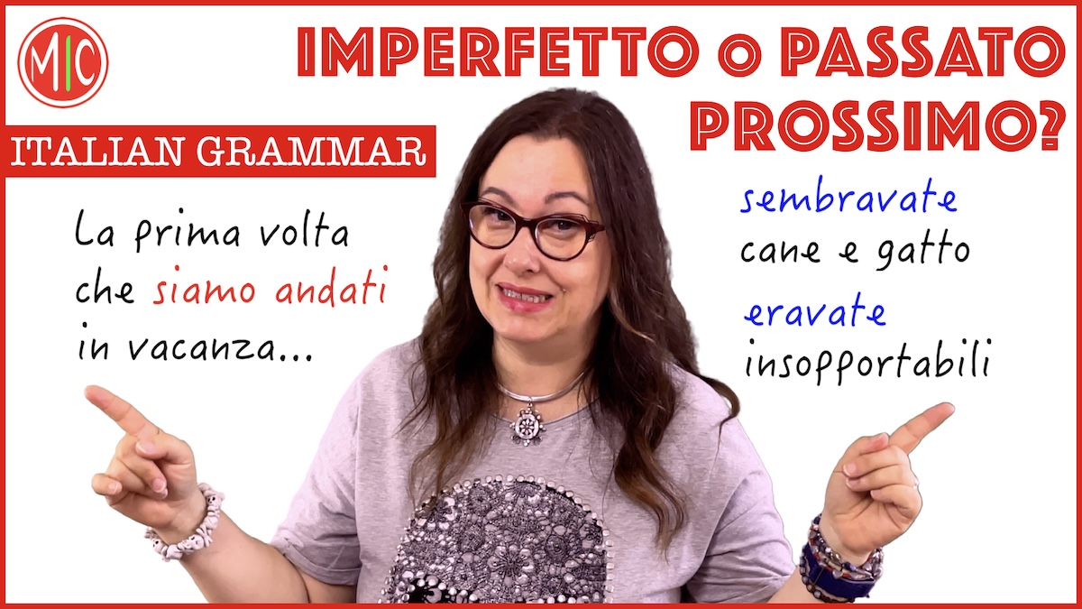 Imperfetto o passato prossimo? How to talk about the past in Italian ...